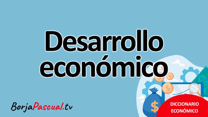Desarrollo Económico: Impulsores, Estrategias y Desafíos