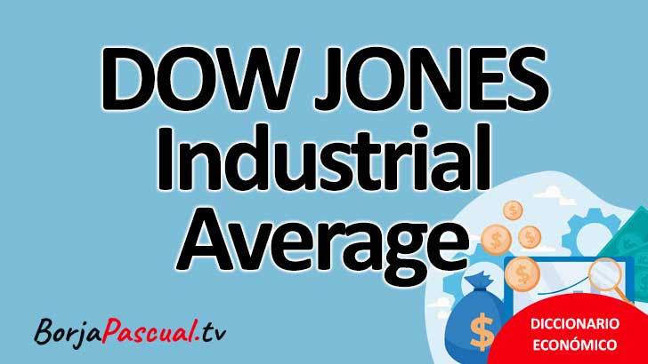 Dow Jones Industrial Average (DJIA): Índice Clave de Wall Street