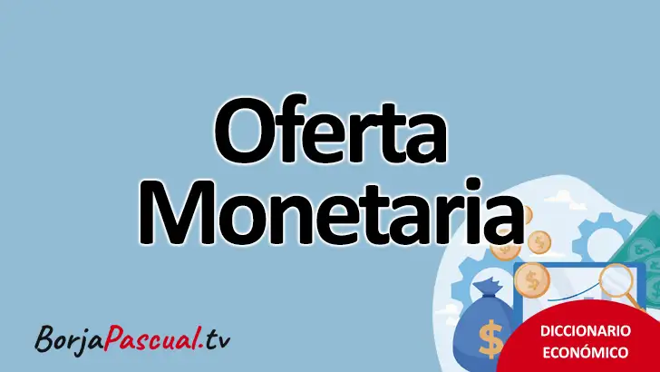 Oferta Monetaria: Todo lo que Necesitas Saber